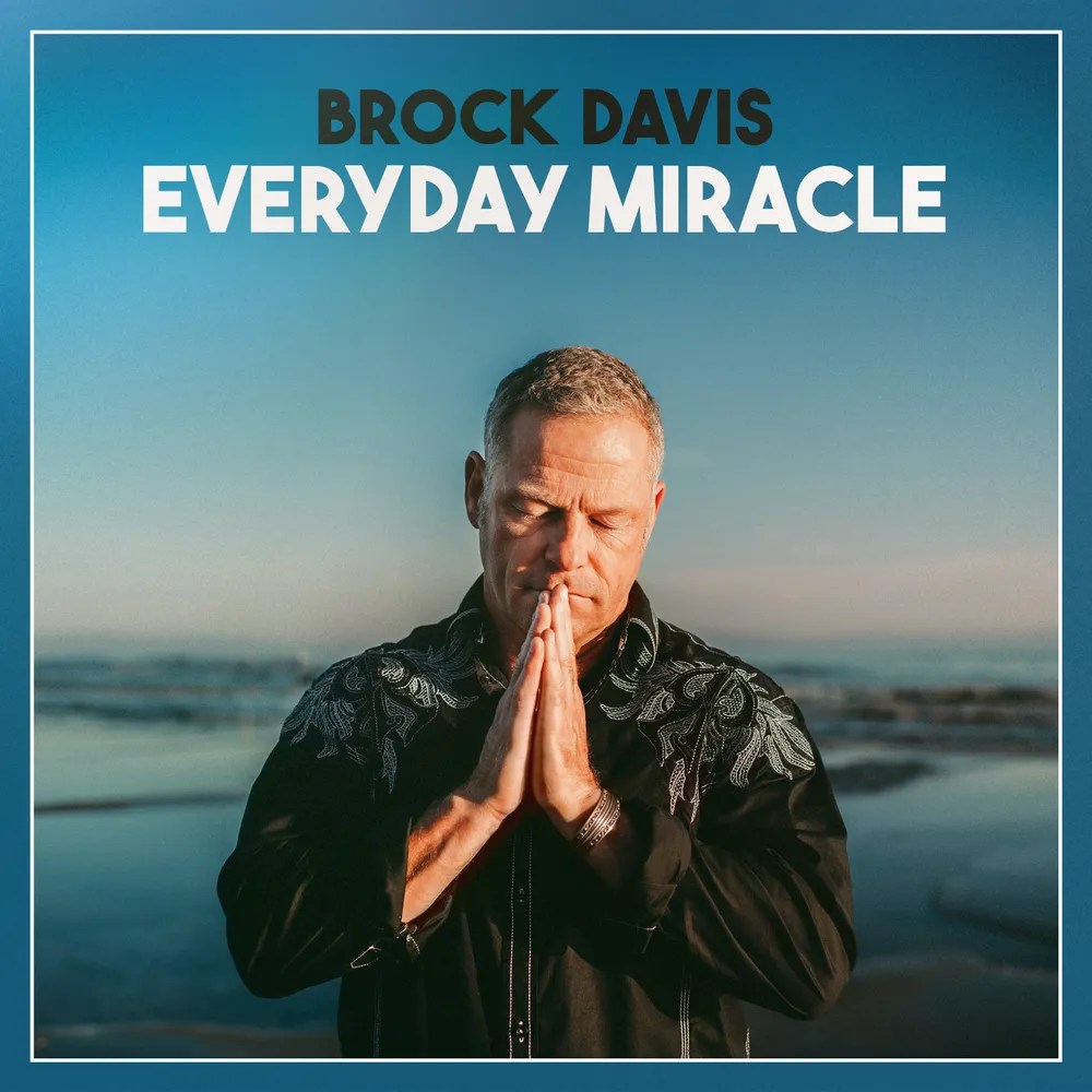 Album Preview: Brock Davis – Everyday Miracle – B-Side Guys