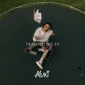 Album Review: MUKI – Trampoline EP – B-Side Guys